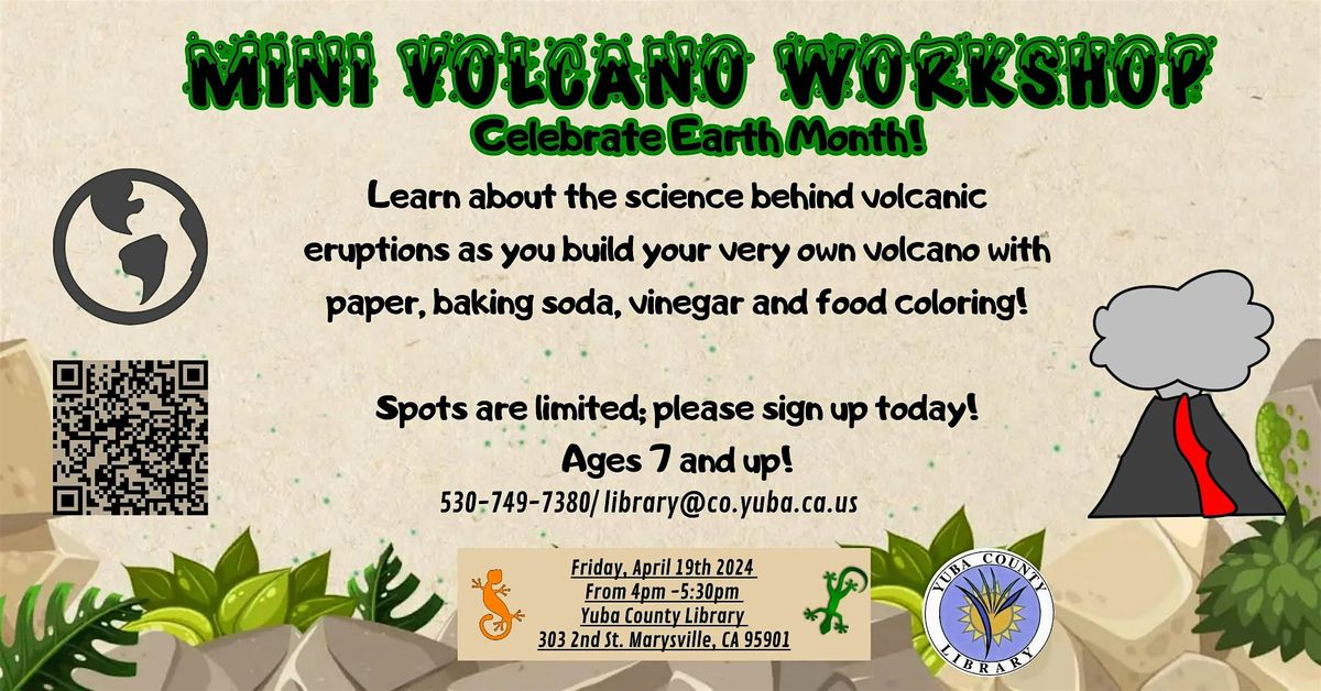 Volcano Science Workshop, Yuba County Library, Marysville, 19 April ...
