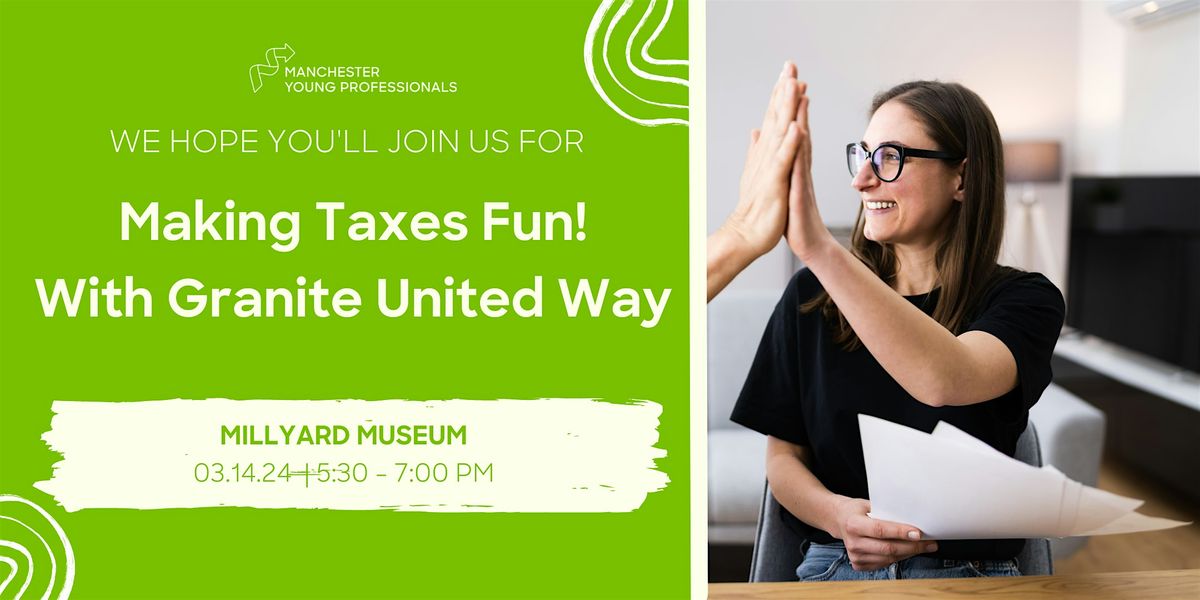 Making Taxes Fun with Granite United Way, Manchester Historic ...