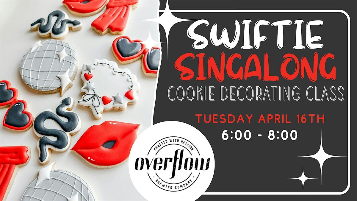 Swifty Singalong Cookie Decorating Class @ Overflow Brewery, Overflow ...