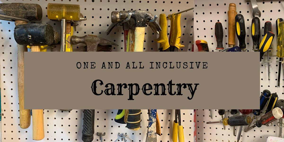 2 Day "One & All Inclusive Carpentry- by Deborah Landry &Womens ...