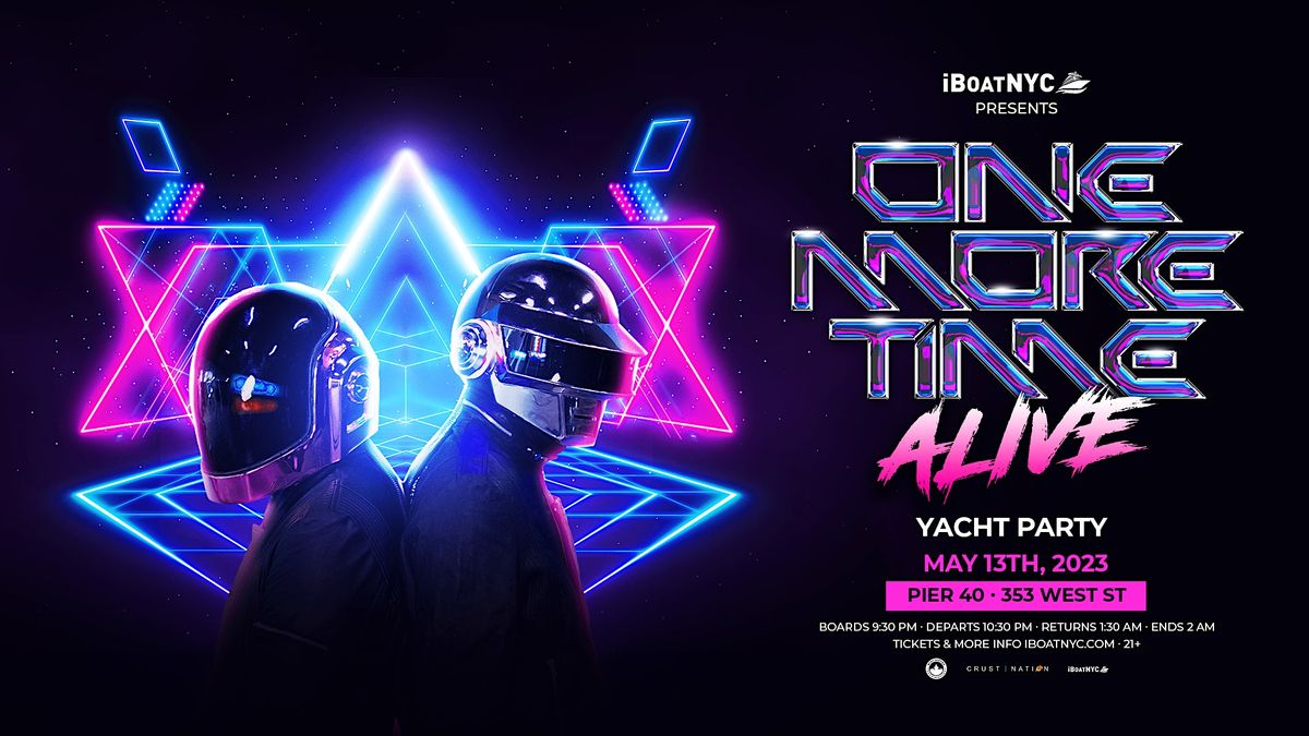One More Time: A TRIBUTE TO DAFT PUNK Yacht Cruise Party NYC, Pier 40 ...
