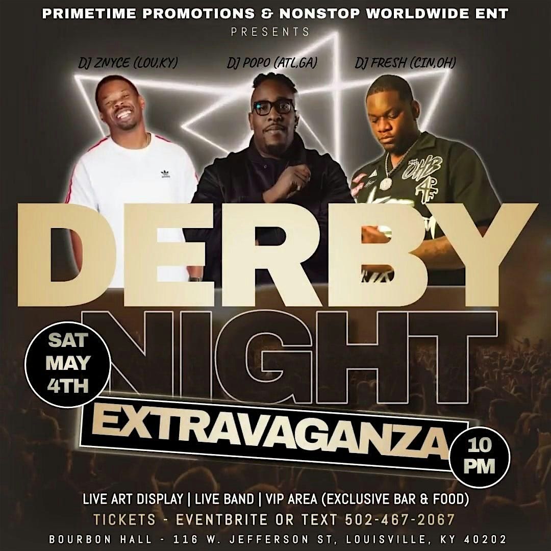 DERBY NIGHT EXTRAVAGANZA, bourbon hall, Louisville, 4 May to 5 May ...