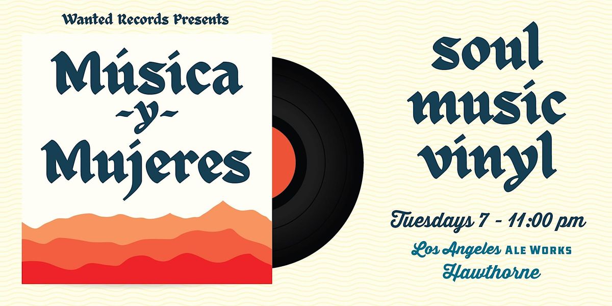 Música y Mujeres Vinyl Night, Los Angeles Ale Works - Brewery & Tasting ...