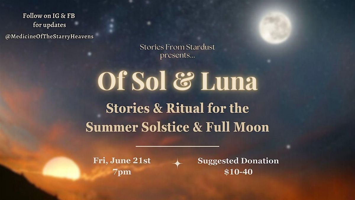 Of Sol & Luna: Stories & Ritual for the Summer Solstice & Full Moon ...