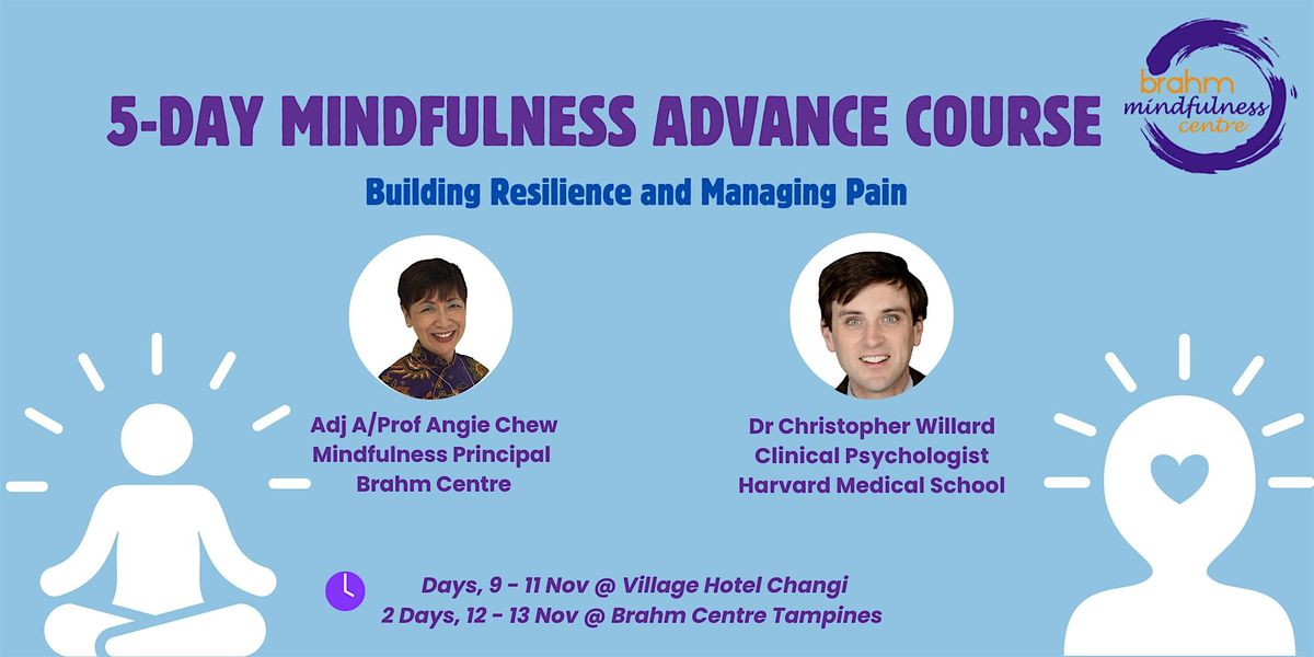 Mindfulness Advance Course by Dr Christopher Willard, Adj A/Prof Angie ...