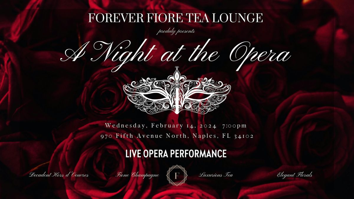 A Night at the Opera: Valentines Day at Forever Fiore, 970 5th Ave N ...
