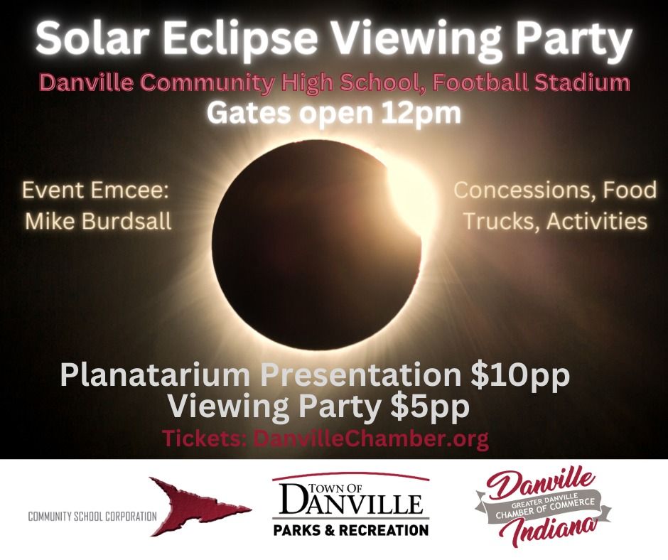Solar Eclipse Viewing Party , Danville Community High School, 8 April ...