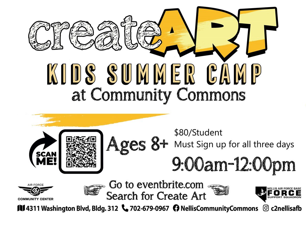 Create ART: Kids Summer Camp (JULY 22-24), Community Commons, Nellis ...