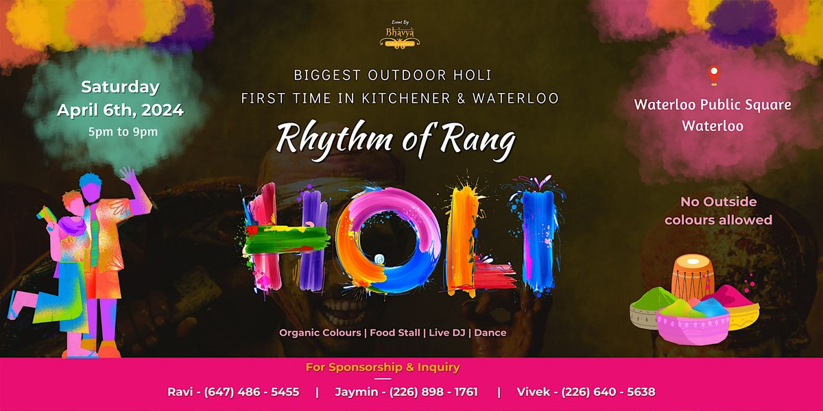 Rhythm of Rang - Holi 2024, Waterloo Public Square, 6 April 2024 ...