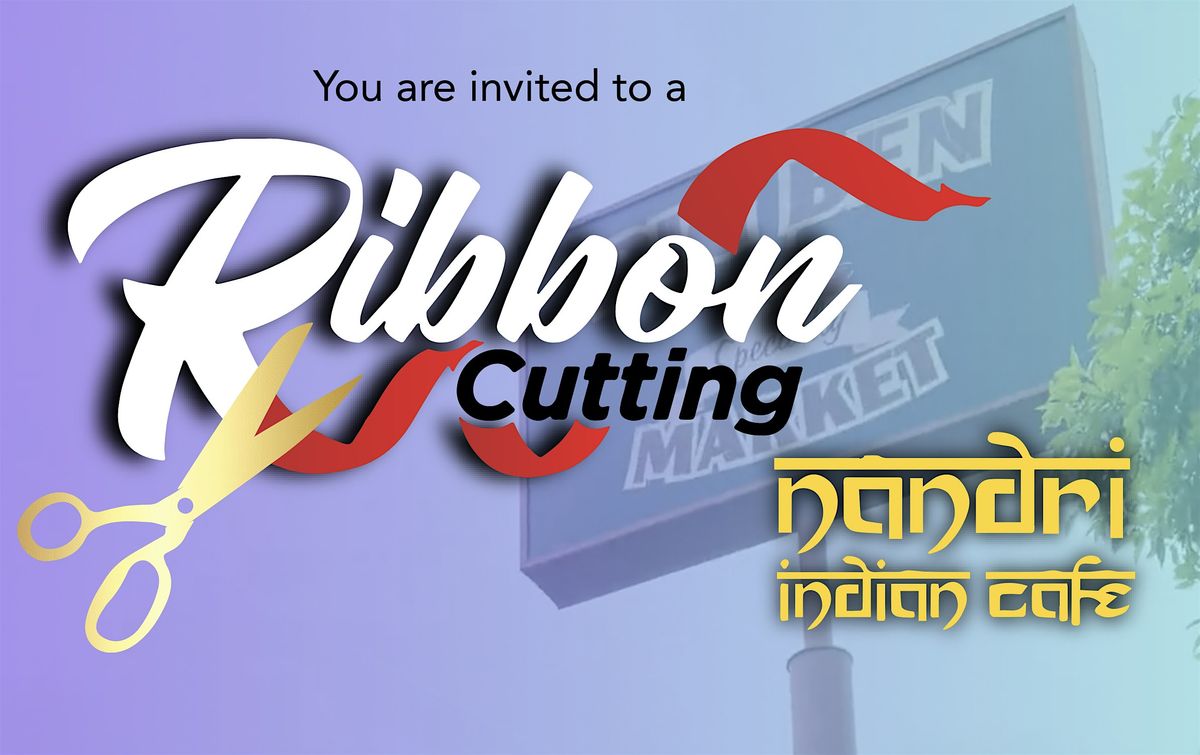 Ribbon Cutting Nandri Indian Cafe - National City, 108 E 8th St ...