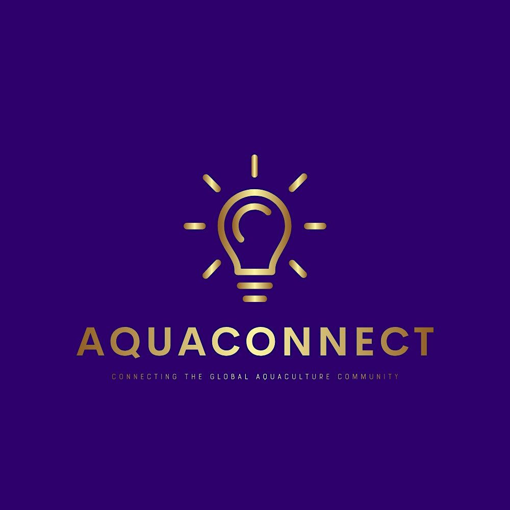 AquaConnect: Connecting The Global Aquaculture Community, September 8 ...