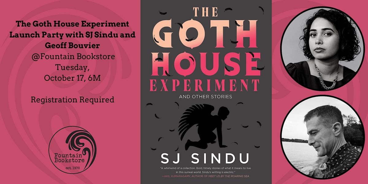 The Goth House Experiment Launch Party with SJ Sindu and Geoff Bouvier ...