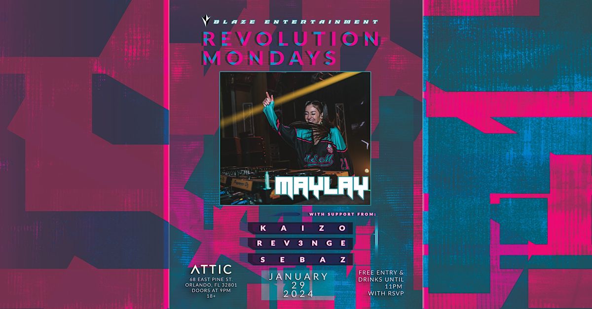 Blaze Entertainment Revolution Mondays ft. Maylay + more | The Attic ...