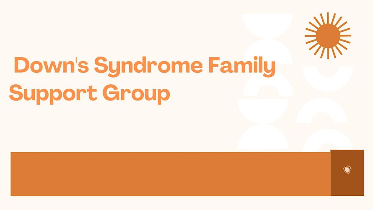 Downs Syndrome Family Support Group, Flourish Learning Trust, London ...