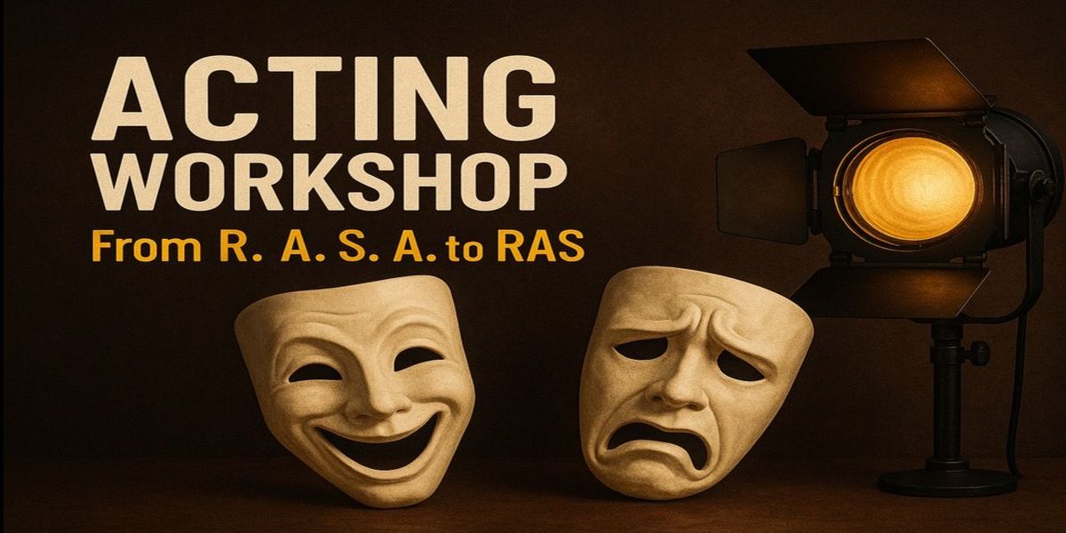 8 DAY - SCREEN ACTING WORKSHOP - RASA METHOD, Ronkel Media Education ...