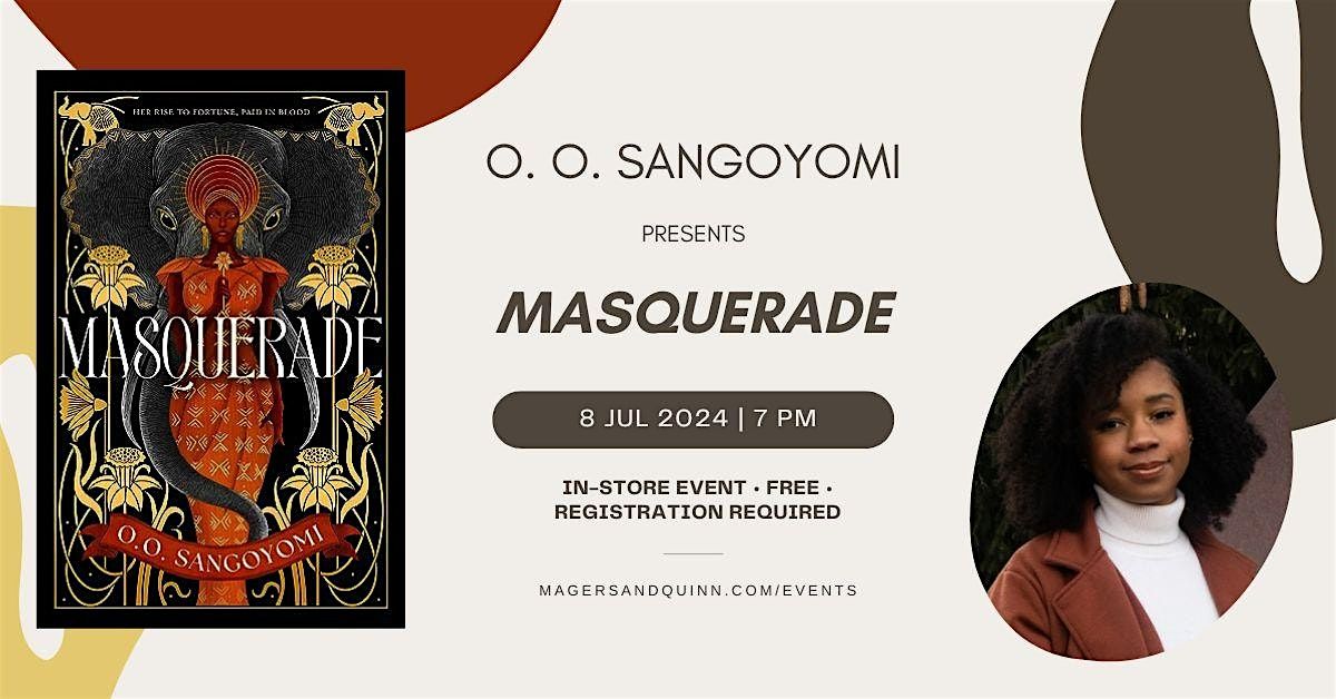 O. O. Sangoyomi presents Masquerade, Magers & Quinn Booksellers ...