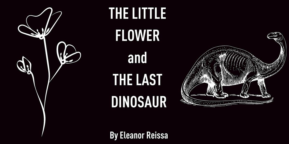 "The Little Flower and The Last Dinosaur" By Eleanor Reissa, Soref JCC ...