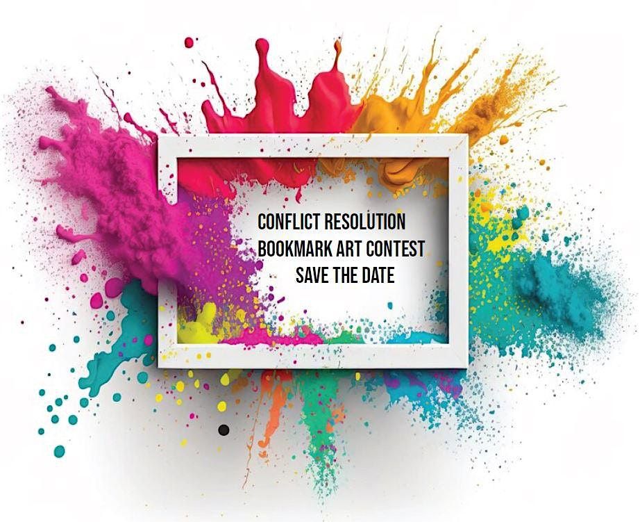 Judging for the Conflict Resolution Bookmark Art Contest 2024, The ...