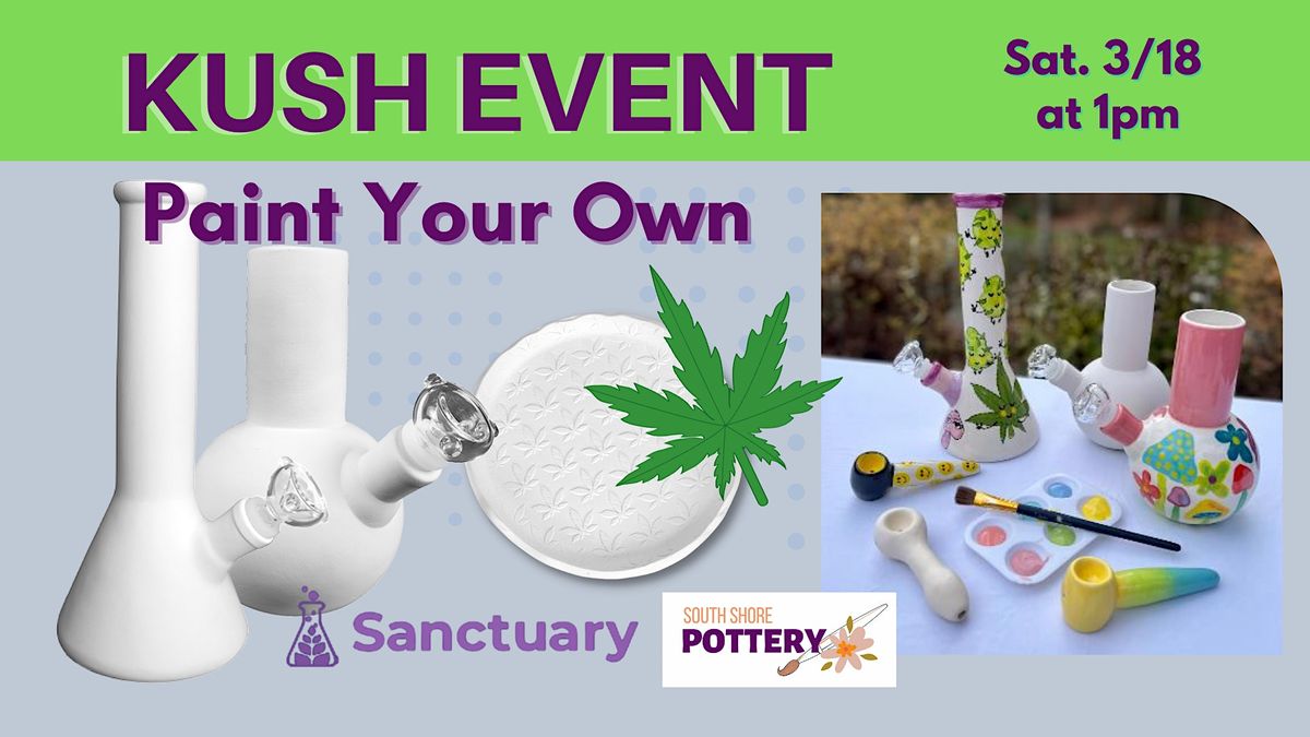 Paint Your Own Kush Event, Sanctuary Medicinals, Brookline, 18 March ...