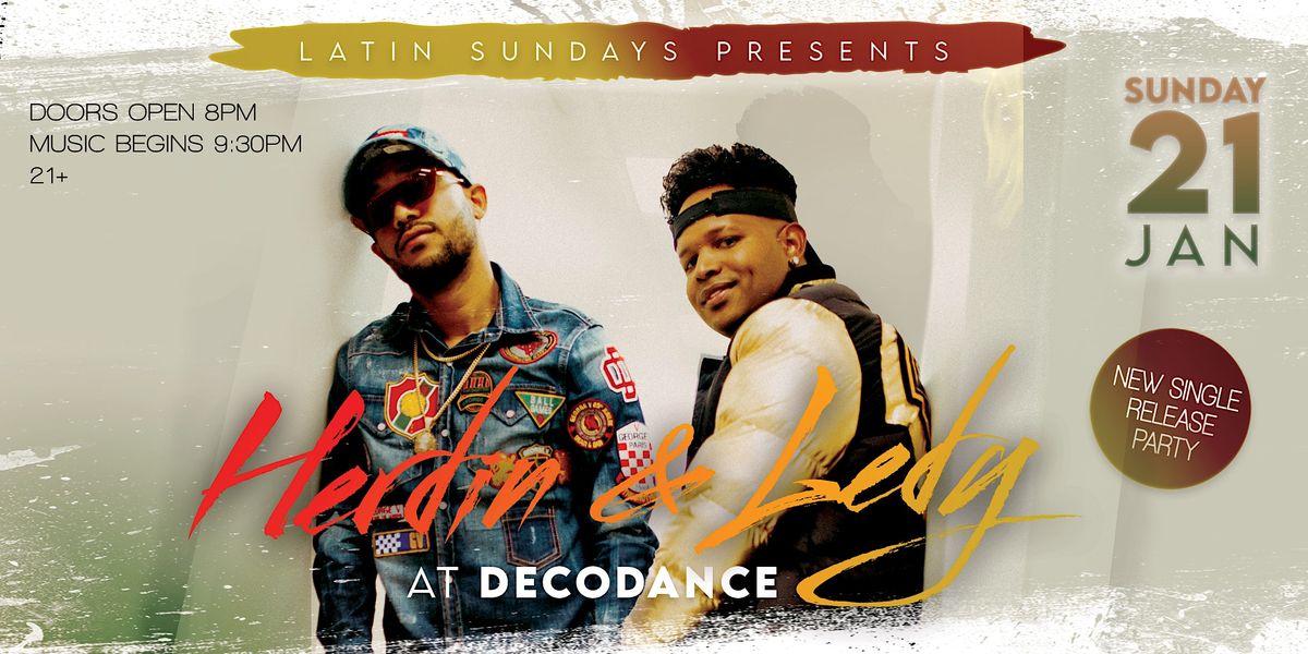 Latin Sundays Presents: Herdin & Ledy at Decodance Bar, DecoDance Bar ...