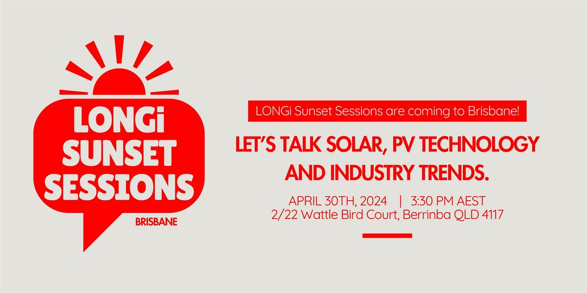 LONGi Sunset Sessions - Brisbane, 22 Wattlebird Court, Berrinba, 30 ...