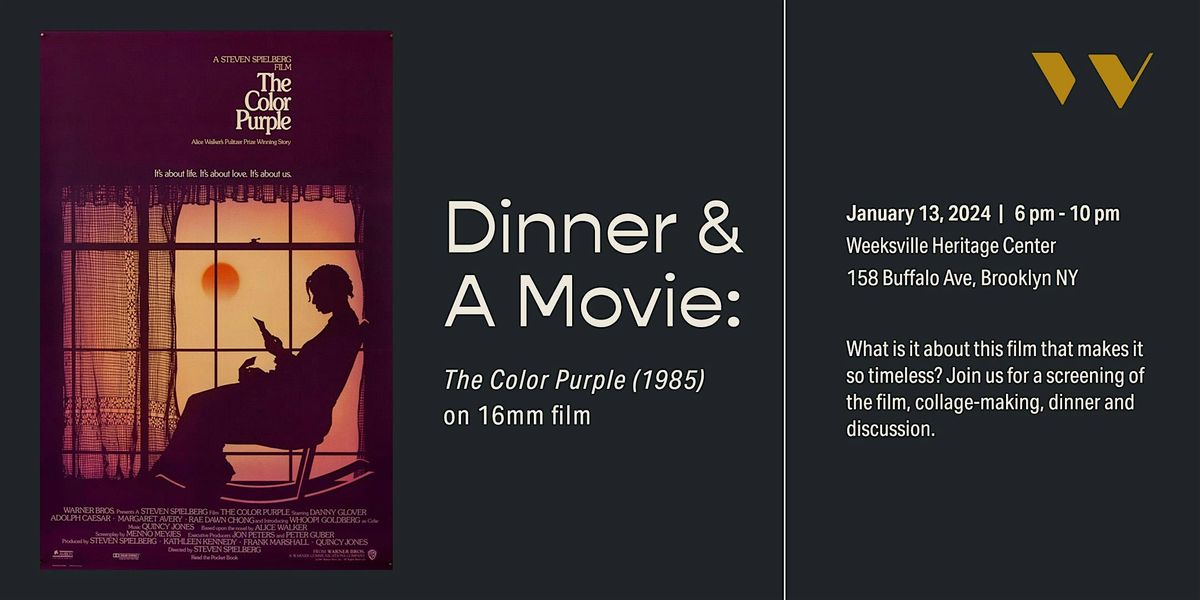Dinner & A Movie: The Color Purple (1985) on 16mm film, Weeksville ...