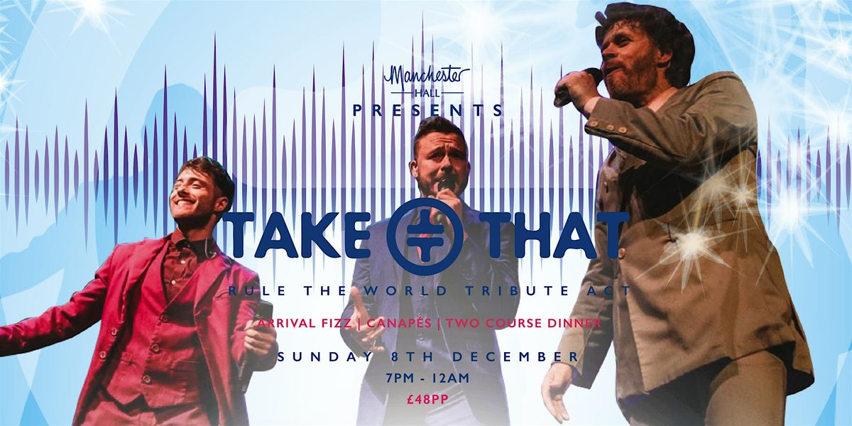 Take That Live Tribute Act, Manchester Hall, Greater, 8 December 2024 ...