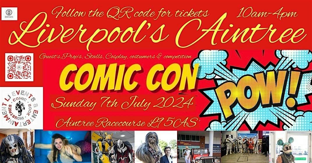 Liverpools Aintree Comic Pop Con 2024 July 7th, Aintree Racecourse, 7 ...