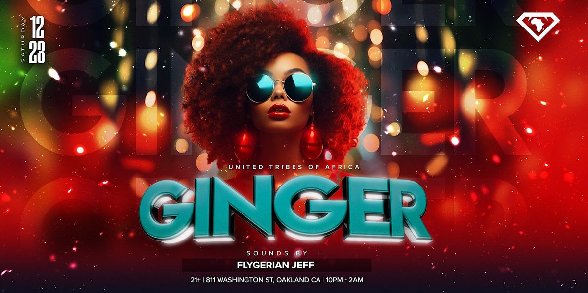 Ginger (Afrobeats, Hiphop & more), Parliament Event Venue, Oakland, 23 ...