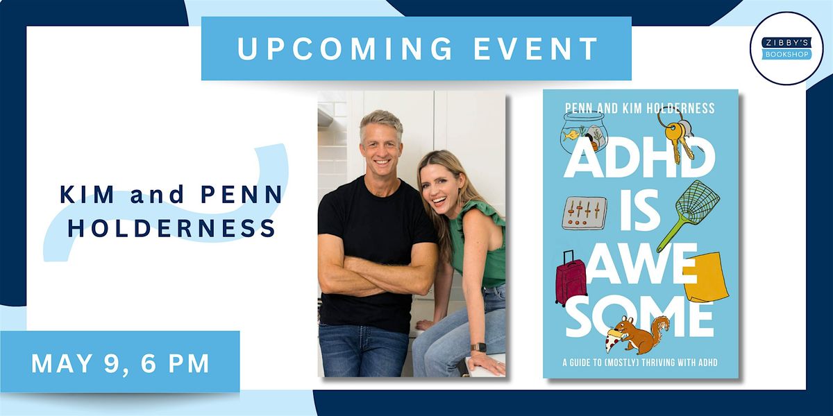 Author event! Penn and Kim Holderness discuss ADHD IS AWESOME, 1113 ...