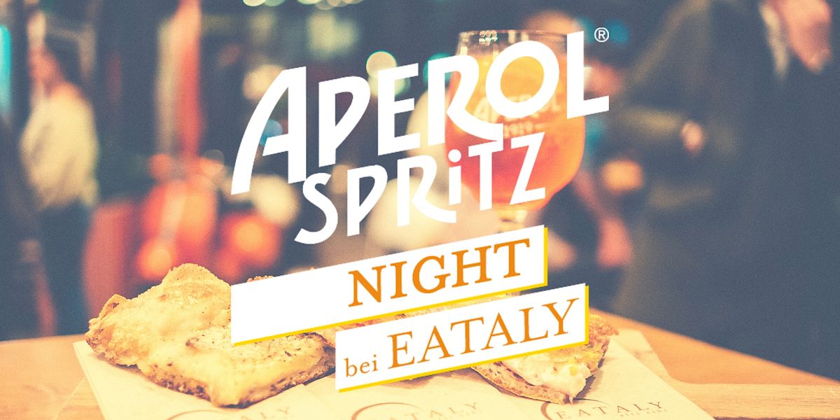 APEROL SPRITZ NIGHT, Eataly Muenchen, München, 22 February 2024 | AllEvents