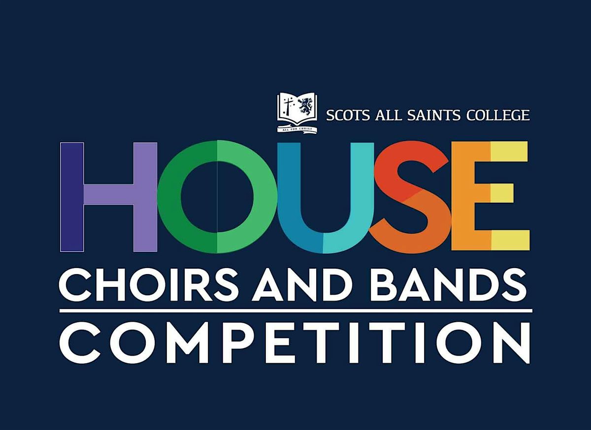 House Choirs and Bands Evening Competition, Scots All Saints College ...