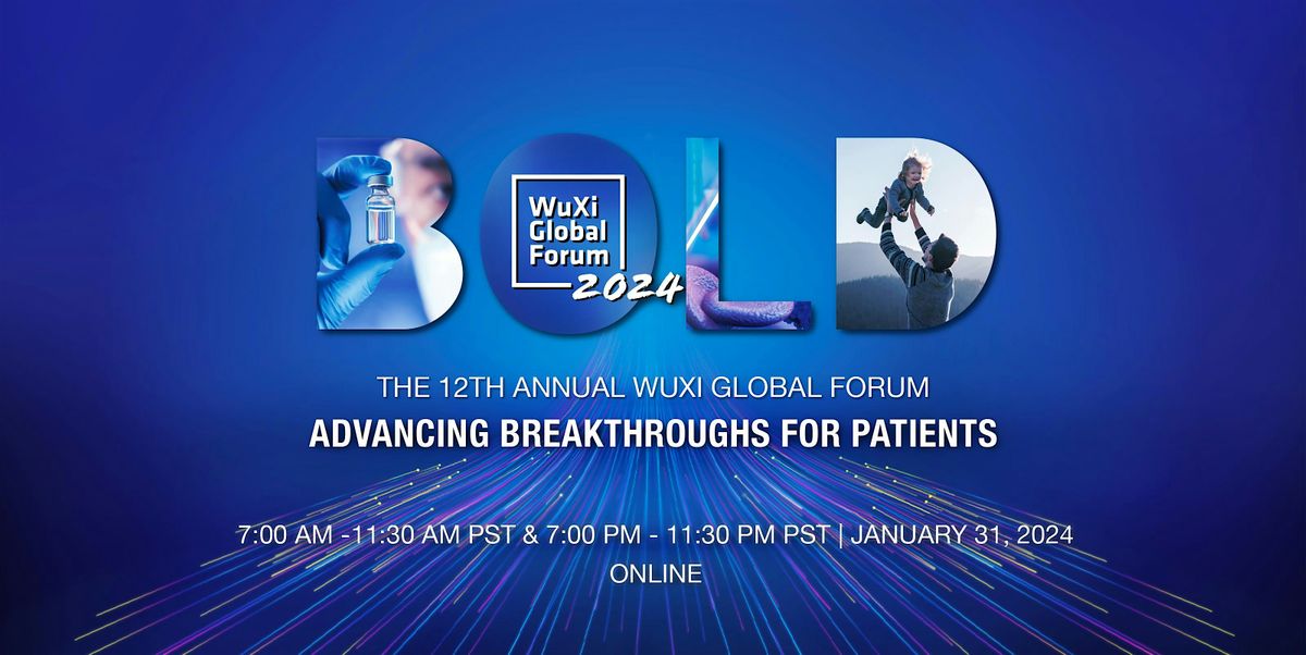 Digital WuXi Global Forum 2024 - Advancing Breakthroughs for Patients ... Digital WuXi Global Forum 2024 - Advancing Breakthroughs for Patients ...