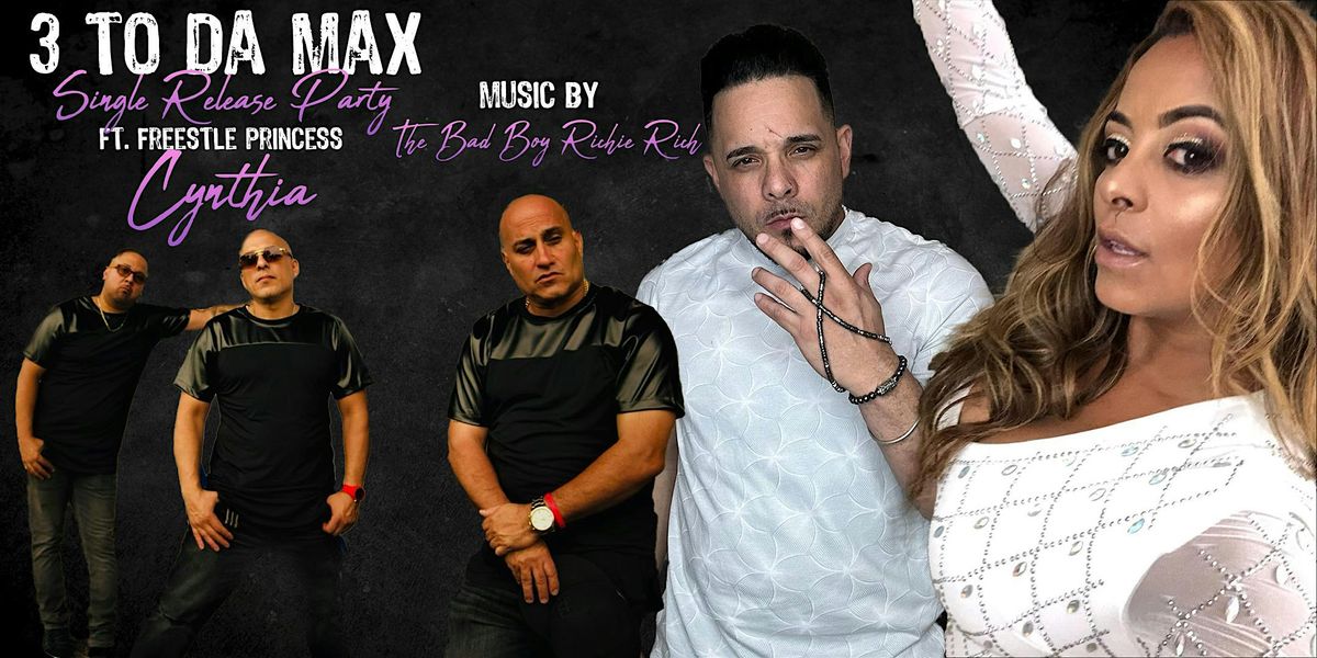 The Official 3 to da max Single release Party Ft Freestyle Princess ...