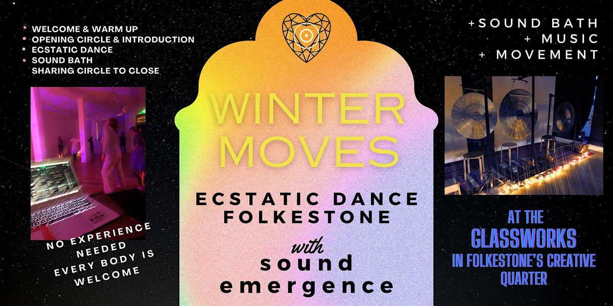 Winter Moves - Sound Bath and Ecstatic Dance, The Glassworks ...