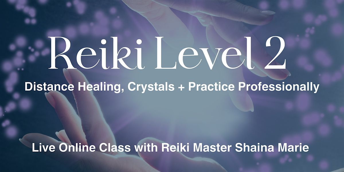 Reiki Level 2 Certification, Antioch, 9 March 2024 | AllEvents
