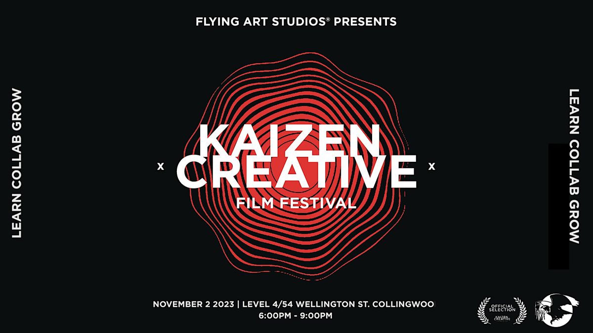 KAIZEN CREATIVE FILM FESTIVAL, The Commons Wellington Street ...
