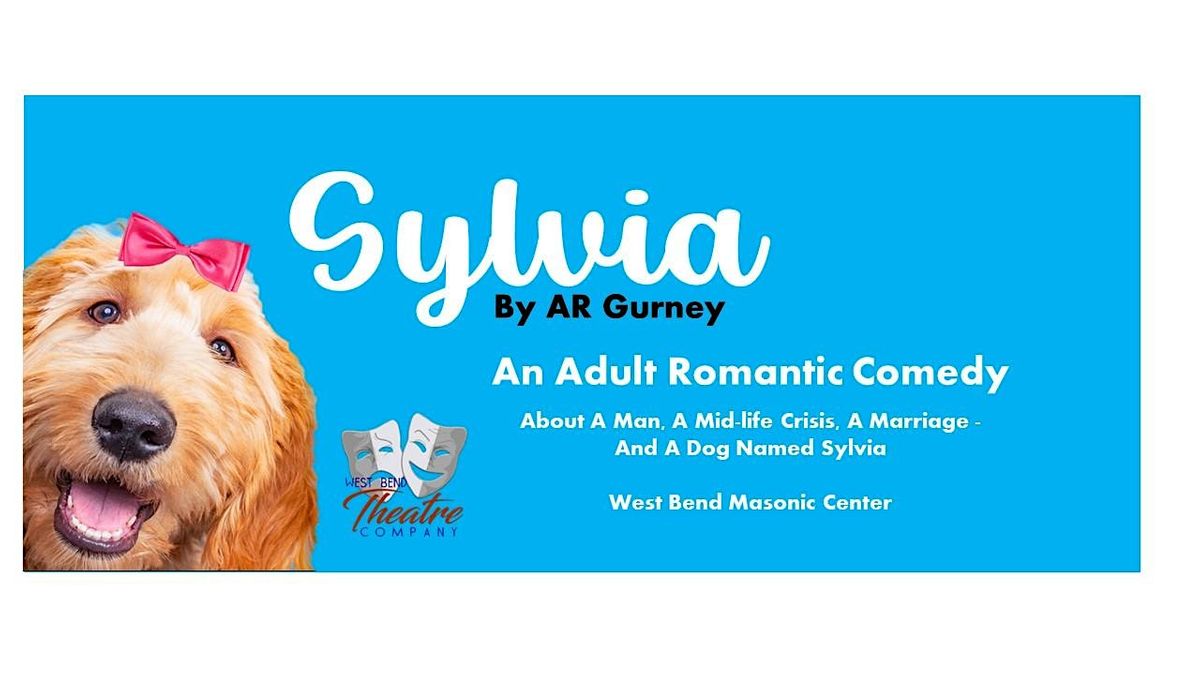 Sylvia - An Adult Romantic Comedy, West Bend Masonic Center, 7 October ...