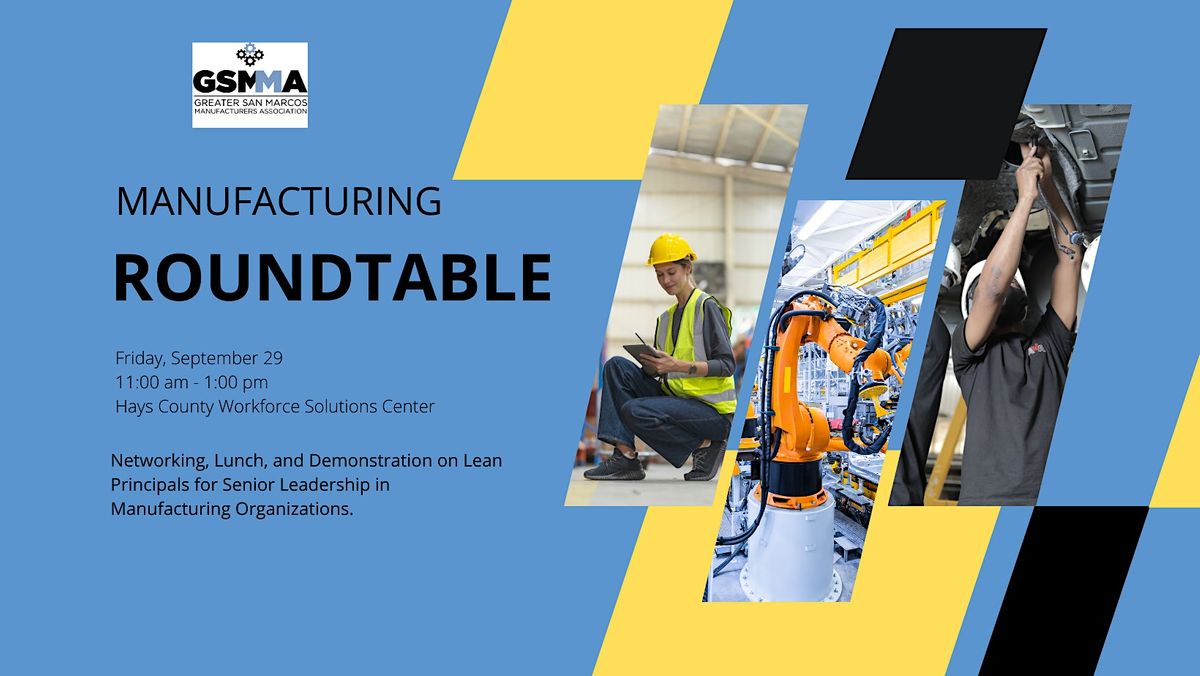Manufacturing Roundtable for Senior Leadership, Workforce Solutions of ...