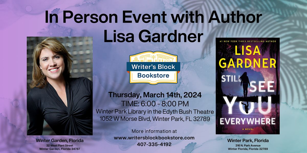 In Person Event with Author Lisa Gardner, Winter Park Library, 14 March ...