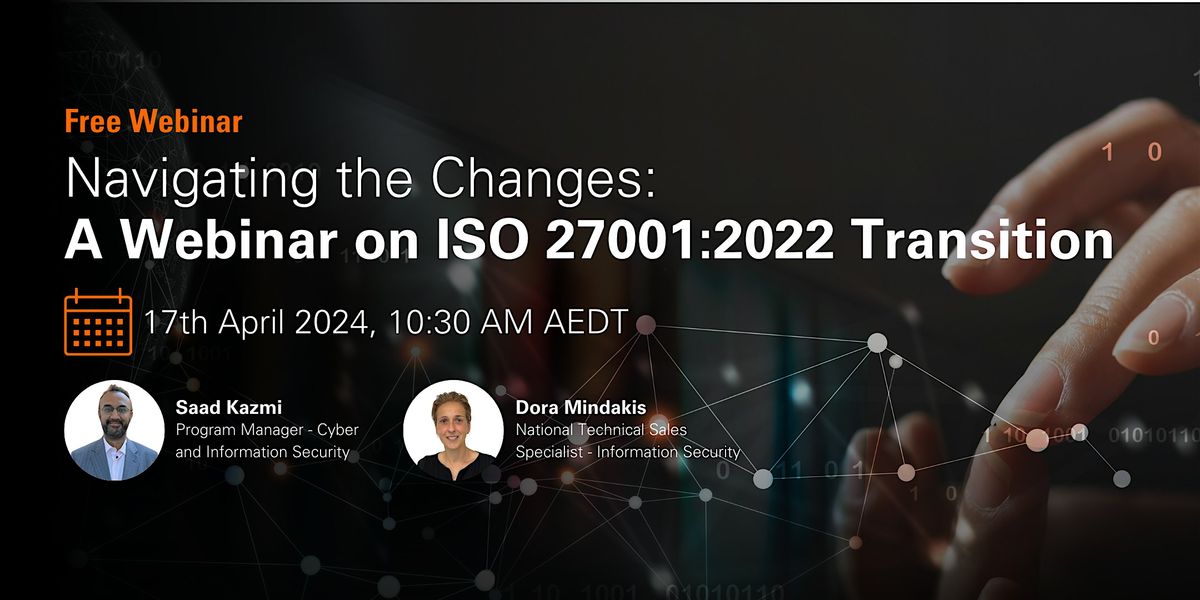 Navigating the Changes: A Webinar on ISO 27001:2022 Transition, April 17 2024 | Online Event ...
