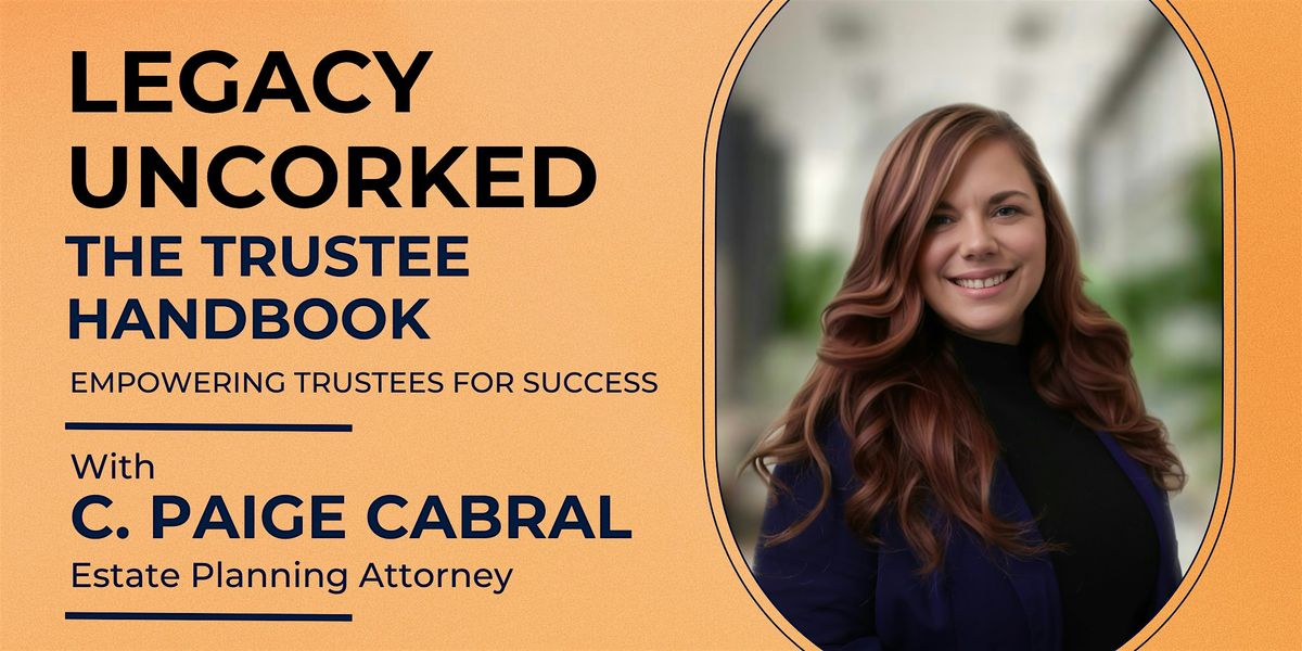 Legacy Uncorked: The Trustee Handbook, McCoy Fatula, APC, Roseville, 27 ...