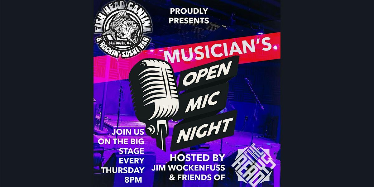 Acoustic Open Mic with Jim Wockenfuss, Fish Head Cantina, Halethorpe, 6 ...