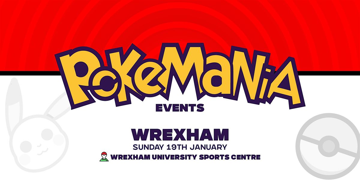 Pokemania - Wrexham, Wrexham University Sports Centre, 19 January 2025 ...