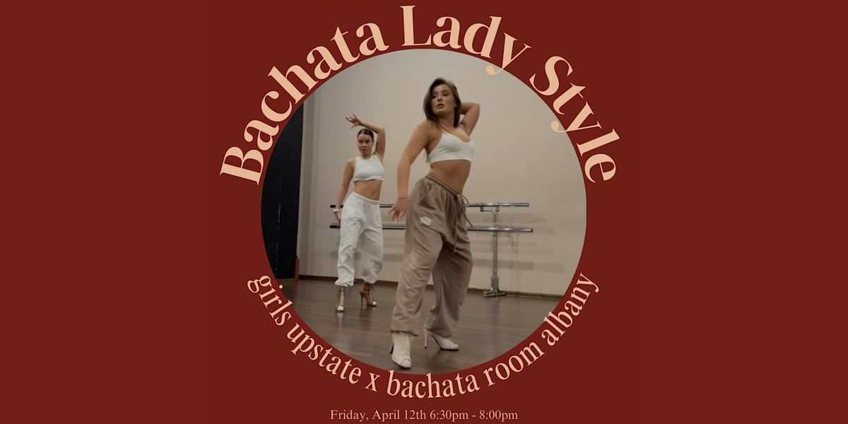 Bachata Lady Style, Ritmo Room, Albany, 12 April 2024 | AllEvents
