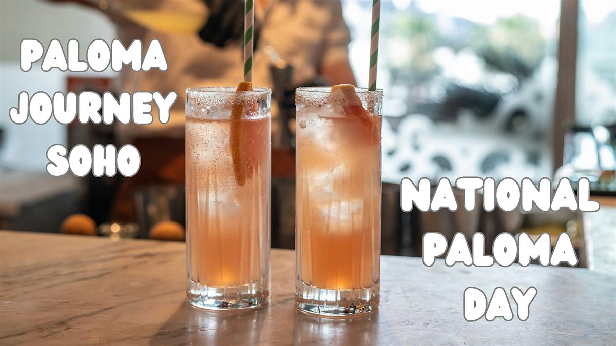 Paloma Journey Soho, London for National Paloma Day, El Pastor Soho ...