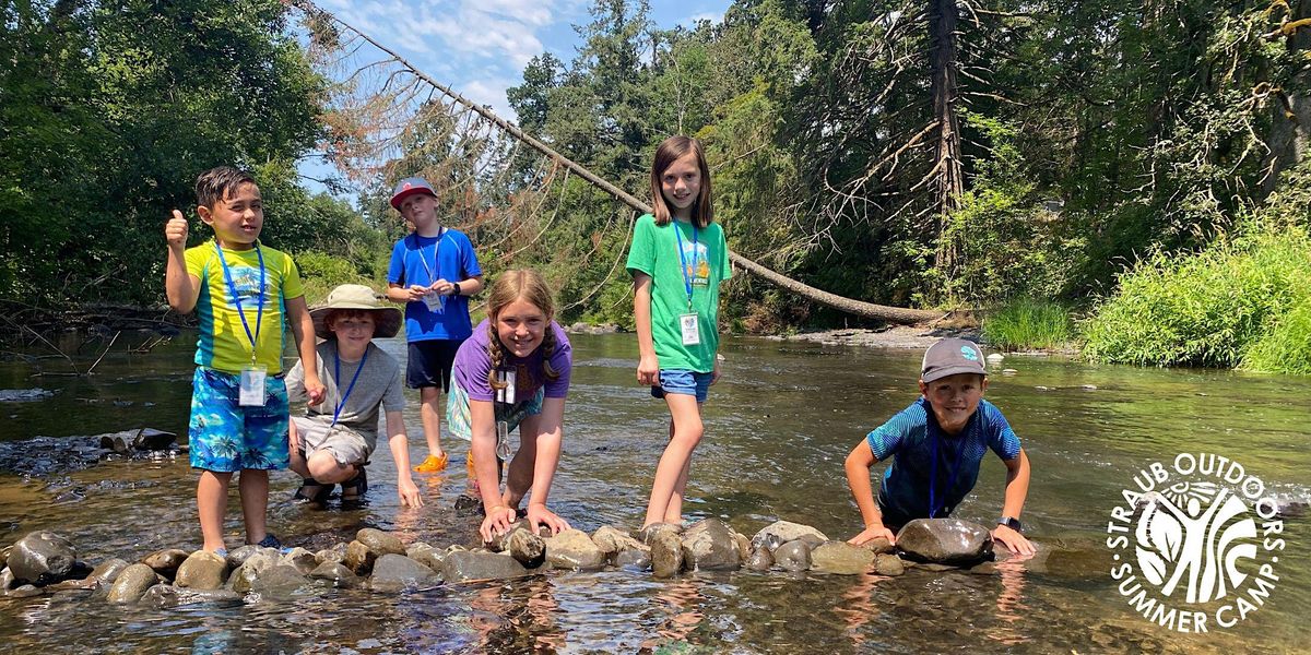 Straub Outdoors Summer Camp Open House Session 1, Willamette Heritage ...
