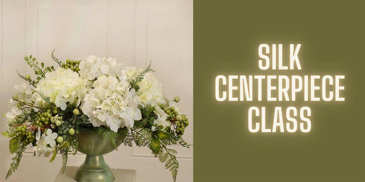 Silk Centerpiece Class, Art & Flowers, Murrells Inlet, 8 June 2024 ...