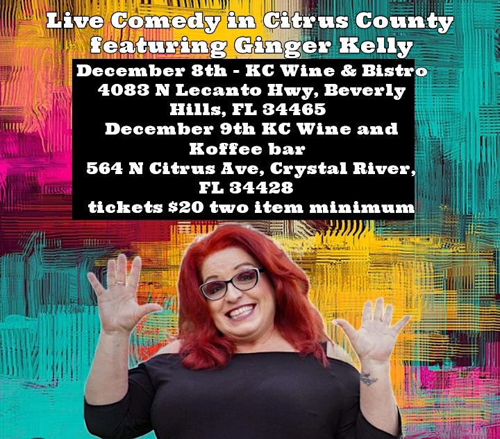 Live Comedy in Citrus County feat Ginger Kelly, KC wine and bistro ...