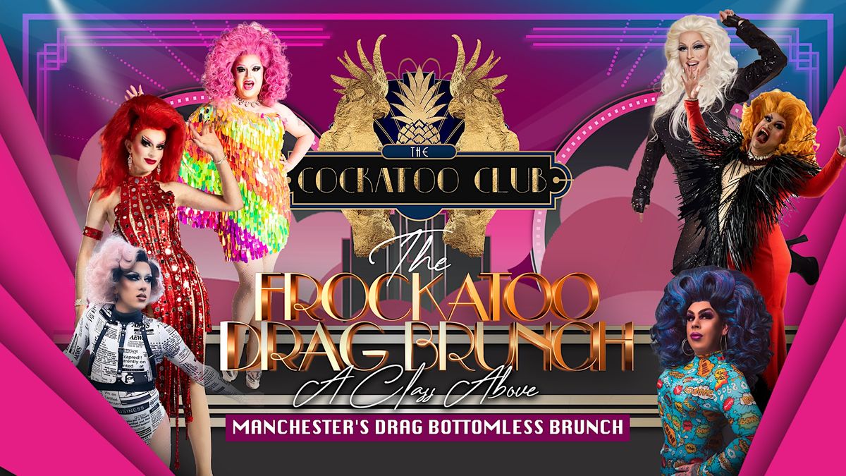 Frockatoo Drag Brunch - Second Show, The Cockatoo Club, Manchester, 6 ...